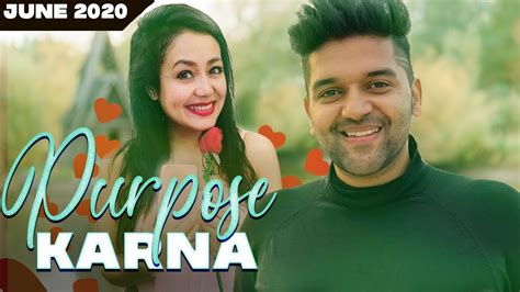 Guru Randhawa Neha Kakkar Purpose Karna June 2020 Top Type Beat