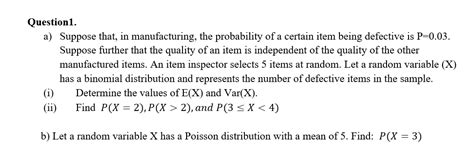 Solved Question1 A Suppose That In Manufacturing The