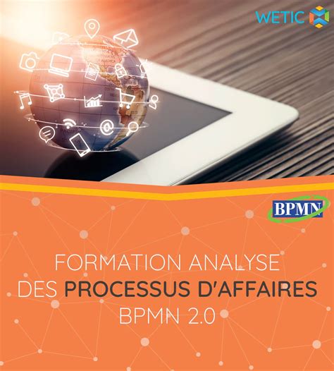Bpmn 2 0 Modéliser Ses Processus Métier Wetic Formations It