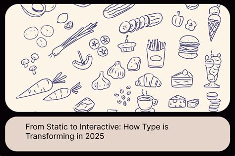 From Static To Interactive How Type Is Transforming In 2025 Longhorn Array Database Journal