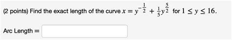Solved 2 Points Find The Exact Length Of The Curve Y 20