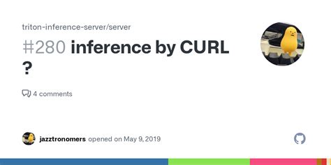 Inference By Curl · Issue 280 · Triton Inference Serverserver · Github