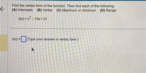 Solved Find The Vertex Form Of The Function Then Find Each