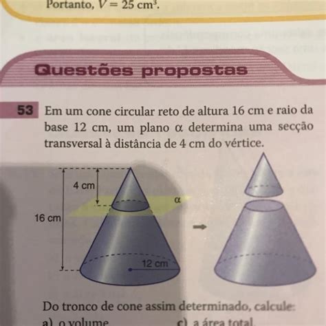 Em Um Cone Circular Reto De Altura 16 Cm E Raio Da Base 12 Cm Um Plano