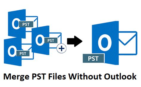 Merge Pst Files Without Outlook In Top Two Ways
