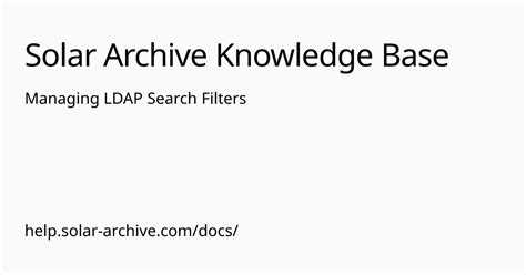 Managing Ldap Search Filters Solar Archive Knowledge Base