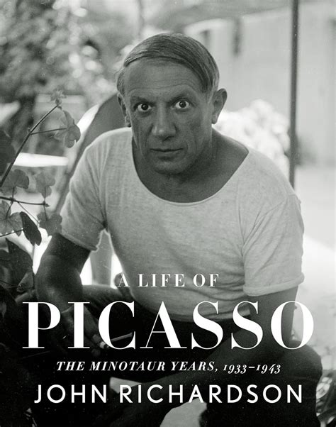 A Life Of Picasso Iv The Minotaur Years 1933 1943