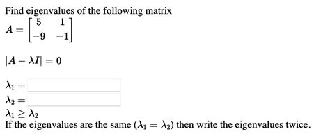 solved find eigenvalues of the following