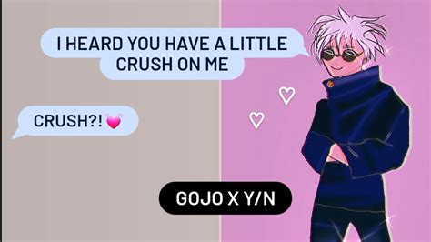 Gojo X Y N Text Story♡i Hear You Have A Crush On Me Youtube