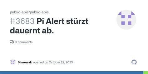 Pi Alert Stürzt Dauernt Ab · Issue 3683 · Public Apispublic Apis