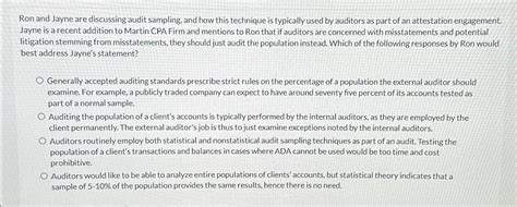 Solved Ron And Jayne Are Discussing Audit Sampling And How
