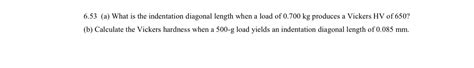 Solved 653 A What Is The Indentation Diagonal Length When