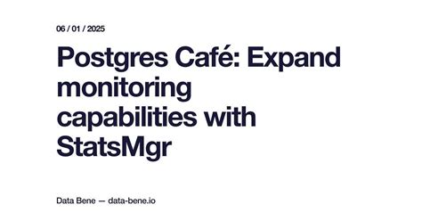 Douglas Hunley On Linkedin Postgres Café Expand Monitoring