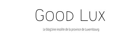 Good Lux - La province de Luxembourg autrement