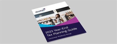 2023 Consumer Products Year End Tax Planning Guide Anchin Block