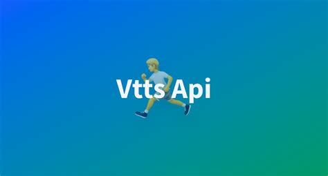 Vtts Api A Hugging Face Space By Denvey