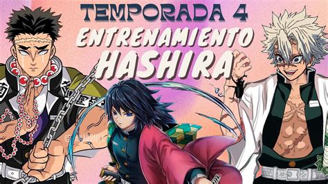 Kimetsu No Yaiba TEMPORADA 4 RESUMEN ARCO ENTRENAMIENTO HASHIRA