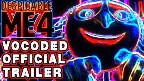 Despicable Me 4 Official Trailer 2024 Vocoded Youtube