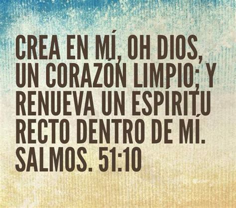 Crea En Mi Oh Dios Un Corazon Limpio Salmos 51 10 Salmos Dios