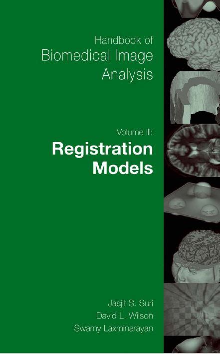 Handbook Of Biomedical Image Analysis Volume III Registration Models By Jasjit S Suri