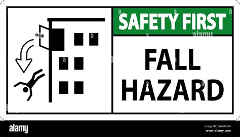 Safety First Sign Fall Hazard Stock Vector Image And Art Alamy
