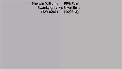 Sherwin Williams Swanky Gray Sw 6261 Vs Ppg Paint Silver Bells 1003