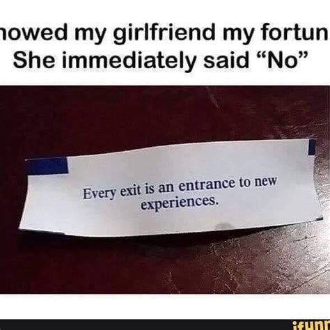 Every Exit Is An Entrance To New Experiences