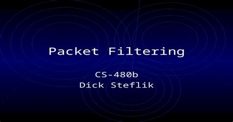 Ppt Packet Filtering Cs 480b Dick Steflik Stateless Packet Filters A