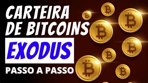 CARTEIRA DE BITCOINS EXODUS PASSO A PASSO YouTube