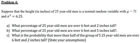 solved problem 4 suppose that the height in inches of 25 year old