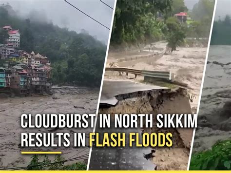 Cloudburst In North Sikkim Results In Massive Flash Floods 23 Army
