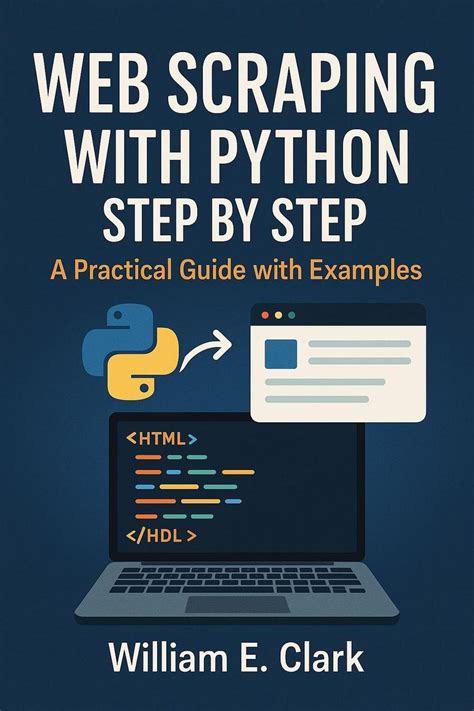Cartea Electronică Web Scraping With Python Step By Step A Practical