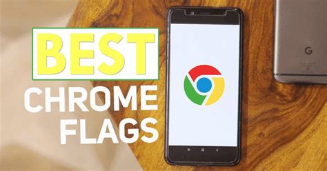 Best Chrome Flags For Android That You Should Enable Now