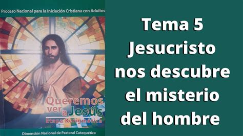Jesucristo Nos Descubre El Misterio Del Hombre YouTube