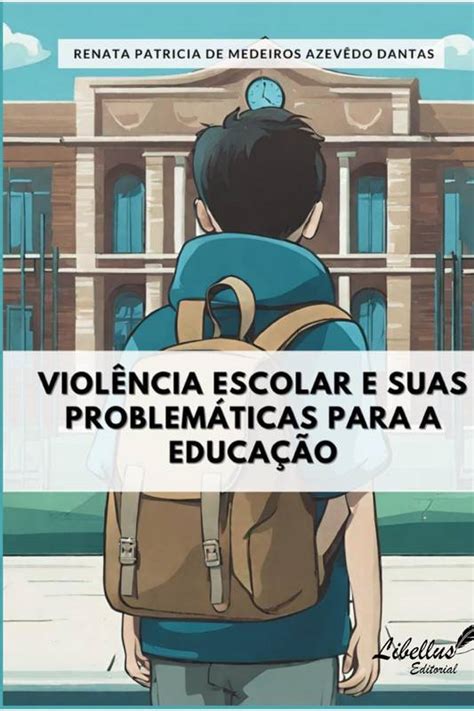 ViolÊncia Escolar E Suas ProblemÁticas Para A EducaÇÃo ⋆ Loja Uiclap