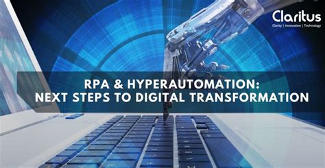rpa and hyperautomation next steps to digital transformation
