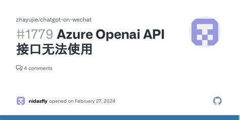 Azure Openai Api 接口无法使用 · Issue 1779 · Zhayujiechatgpt On Wechat · Github