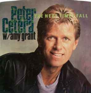 Peter Cetera W Amy Grant The Next Time I Fall Releases Discogs