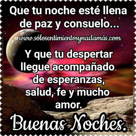 Que Tu Noche Esté Llena De Paz Y Consuelo Solo Sentimientos Y Nada Mas
