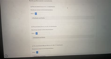 Solved Find The Specified Areas For A Normal Density A