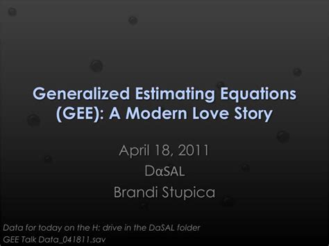 Ppt Generalized Estimating Equations Gee A Modern Love Story Powerpoint Presentation Id