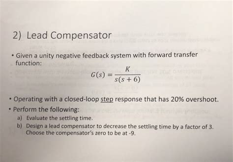 solved 1 lag compensator given a unity negative feedback
