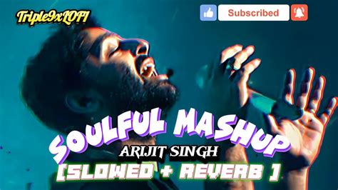 Arijit Singh Soulful Remix Lofi Song Relaxinglofimusic Arijitsingh