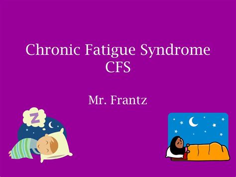 Ppt Chronic Fatigue Syndrome Cfs Mr Frantz Powerpoint Presentation