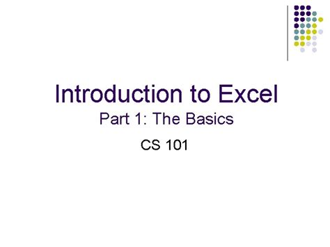 introduction to excel part 1 the basics cs