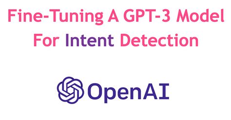 Fine-tuning LLMs: Using OpenAI's GPT3.5 to fine-tune your own custom model | by GP Sandhu