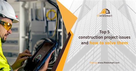 top 5 construction project issues and how to solve them