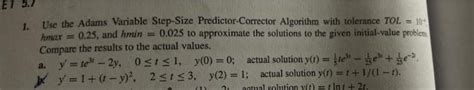Solved Et 37 1 Use The Adams Variable Step Size Predictor