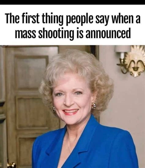 Pin By Vanessa Ayarza On Funny Betty White Memes People Betty White