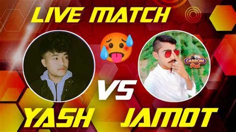 Yash Vs Jamot 🔥 Live Gameplay 😲 Carrom Pool 🔥 Youtube